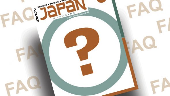 FAQ sur le mag - Japan Magazine